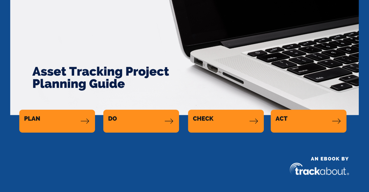 Asset Tracking Project Planning Guide eBook | TrackAbout, Inc.